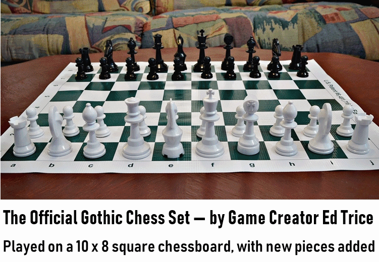 Even Better Chess: Gothic Chess by Ed Trice